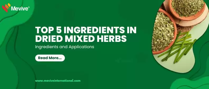 Top 5 Ingredients In Dried Mixed Herbs | Mevive®